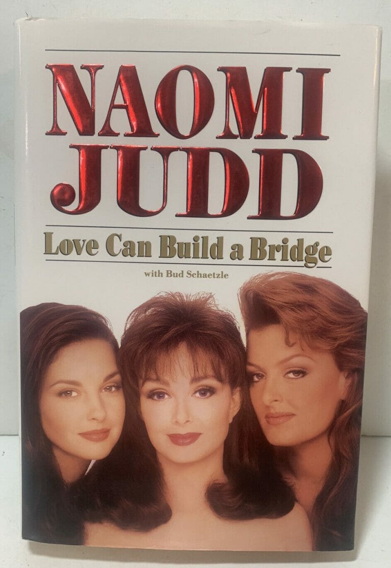Naomi Judd Love Can Build A Bridge Signed Autographed HB Book Beckett ...