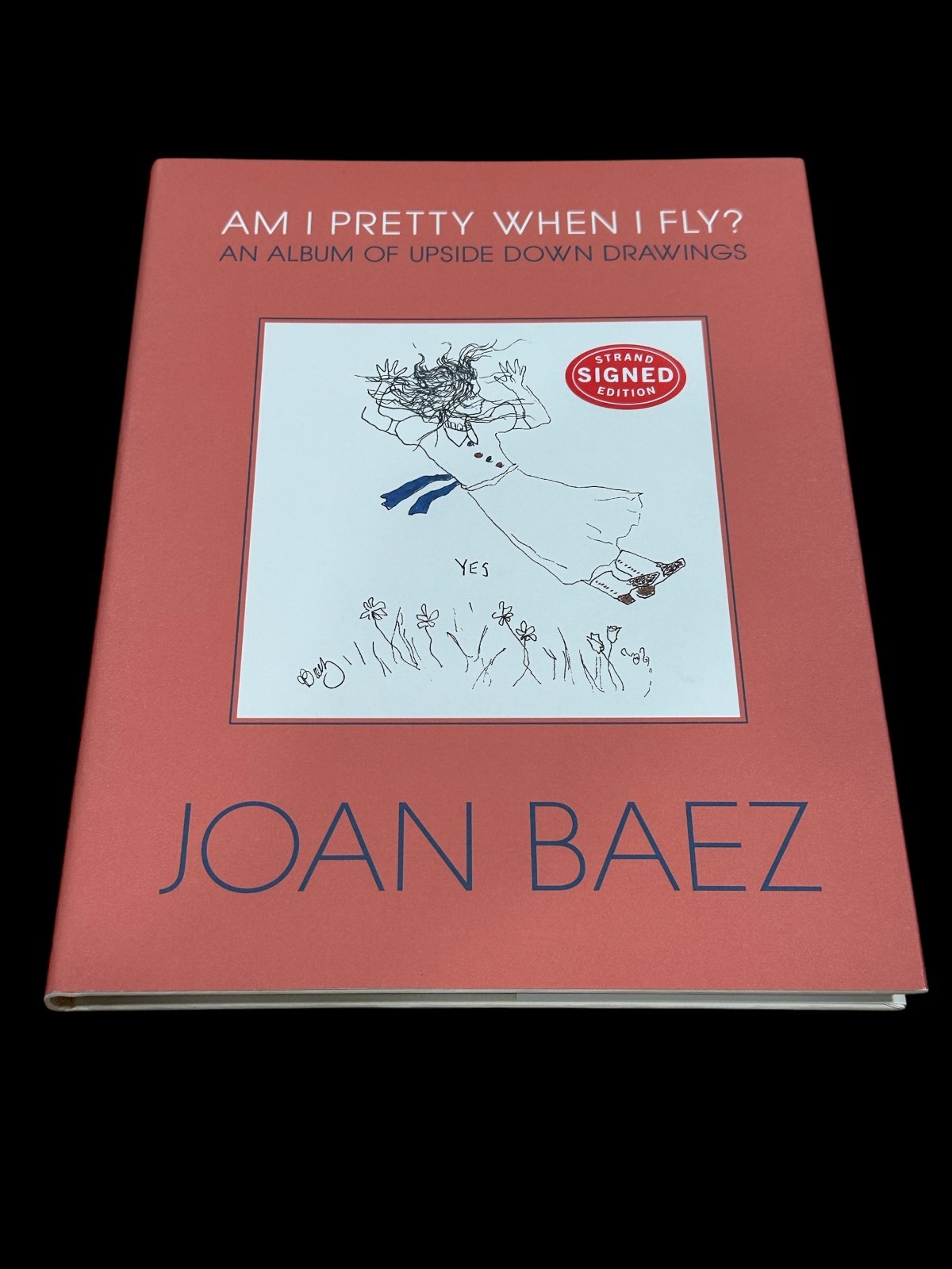 Joan Baez Folk Singer Rare Am I Pretty When I Fly Signed Autograph Book ...