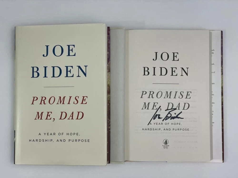 46TH PRESIDENT JOE BIDEN SIGNED AUTOGRAPH "PROMISE ME, DAD" BOOK - RARE ...